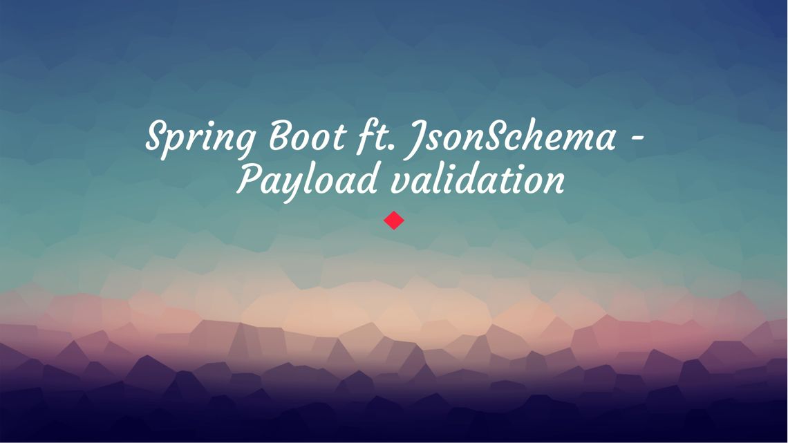 Spring Boot Ft JsonSchema Payload Validation